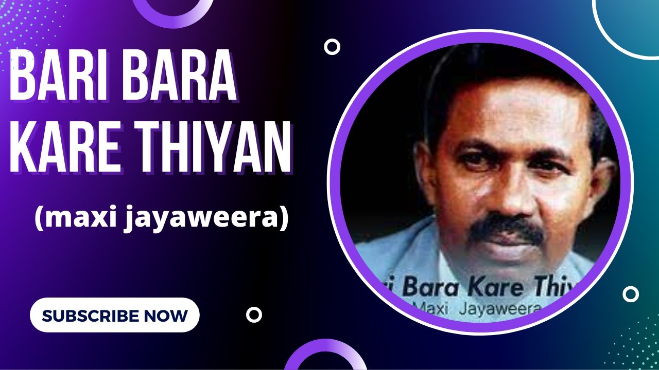 Bari bara kare tiyan (maxi jayaweera) - YouTube