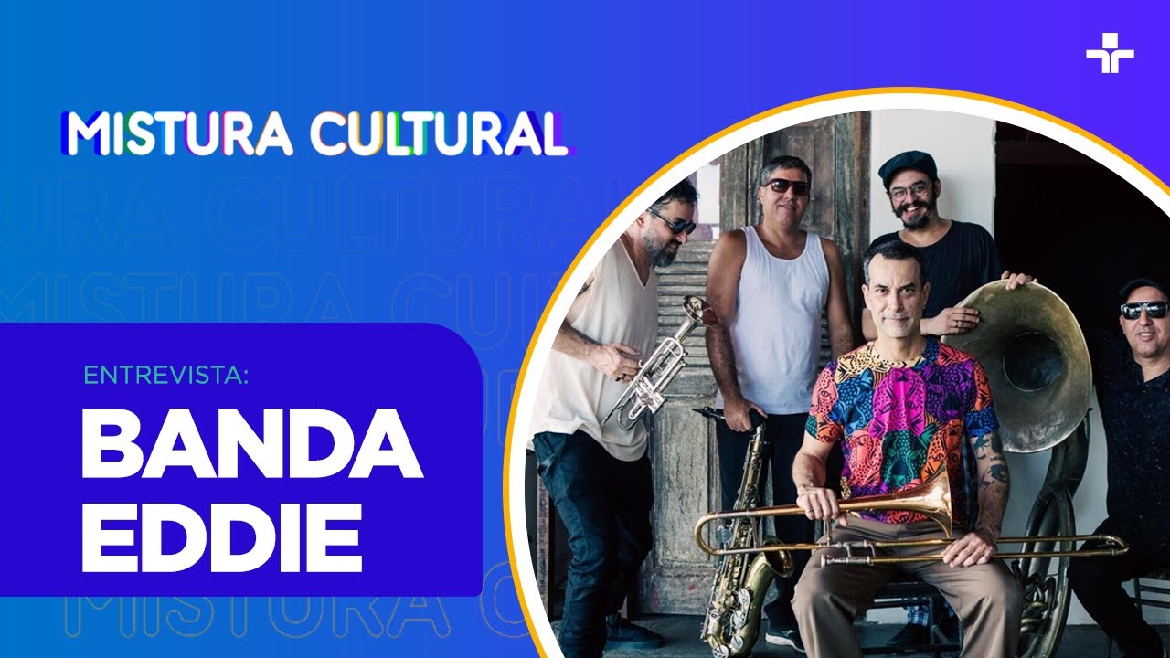 Mistura Cultural recebe Banda Eddie | 08/09/2023 - YouTube