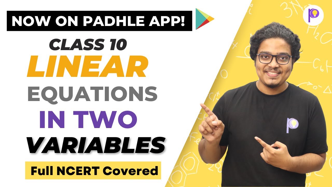 Linear Equations in Two Variables Class 10 | Now on Padhle App - YouTube