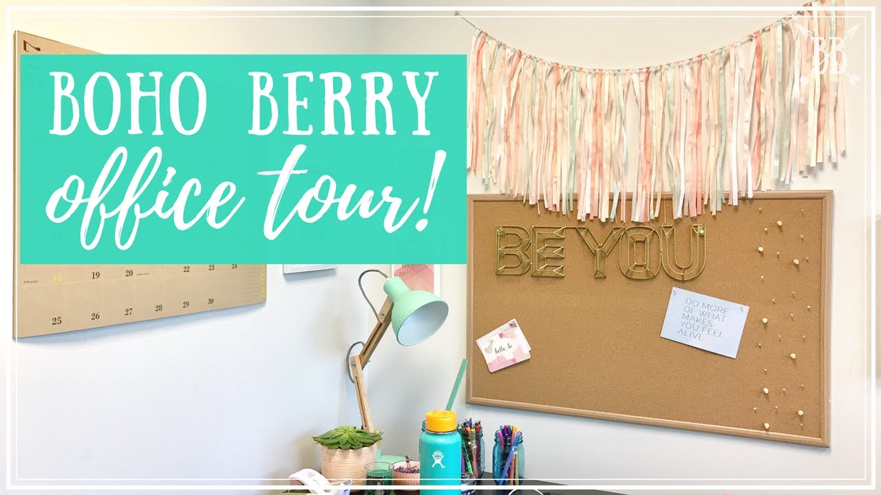 Boho Berry Office Tour! - YouTube