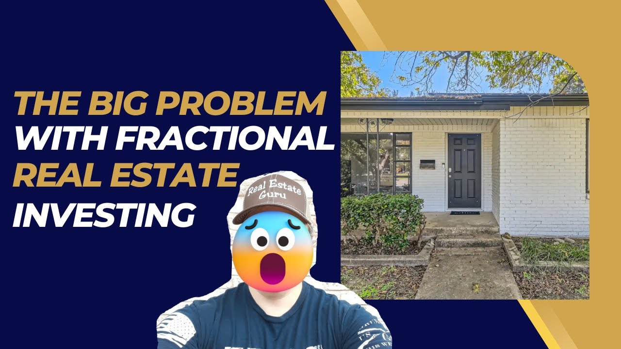 The Big Problem with Fractional Real Estate Investing - YouTube