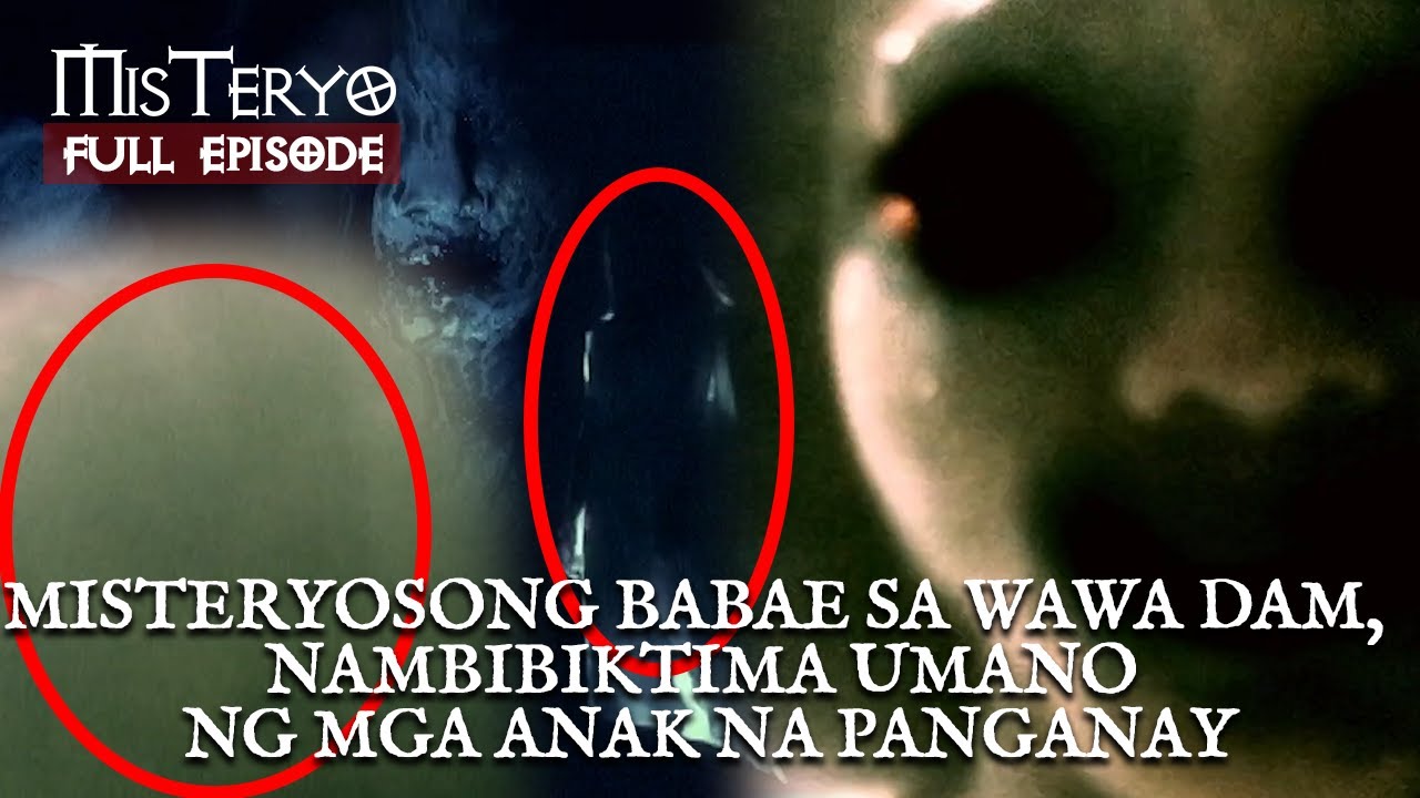 Ang Babae sa Wawa Dam (Episode 12) | Misteryo - YouTube