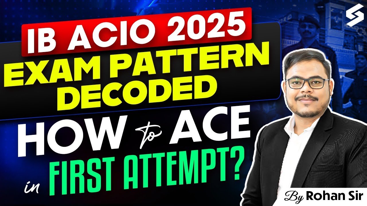 IB ACIO Exam Pattern 2025 Detailed Analysis | Ultimate IB ACIO Preparation Strategy 2025 | Rohan ...