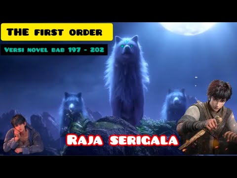 THE FIRST ORDER VERSI NOVEL BAB 197 - 202 | RAJA SERIGALA - YouTube