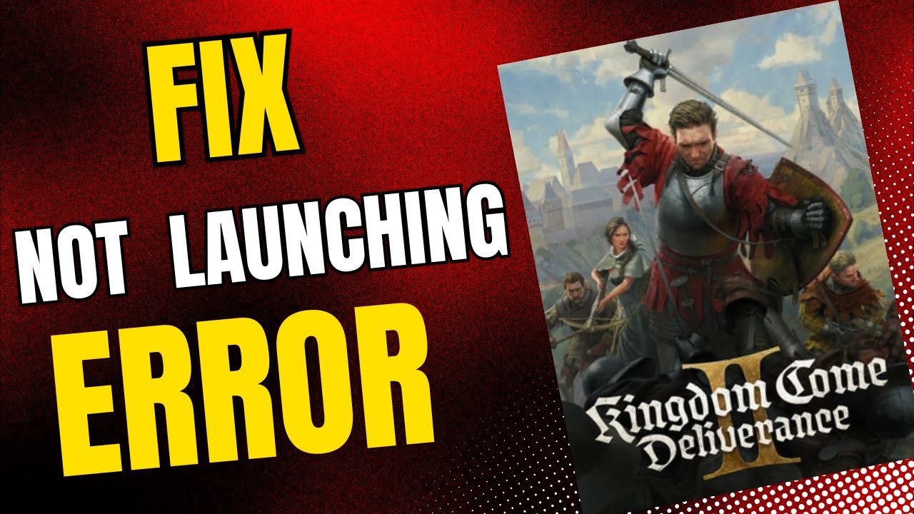 How to Fix Kingdom Come Deliverance II Not launching on PC - YouTube