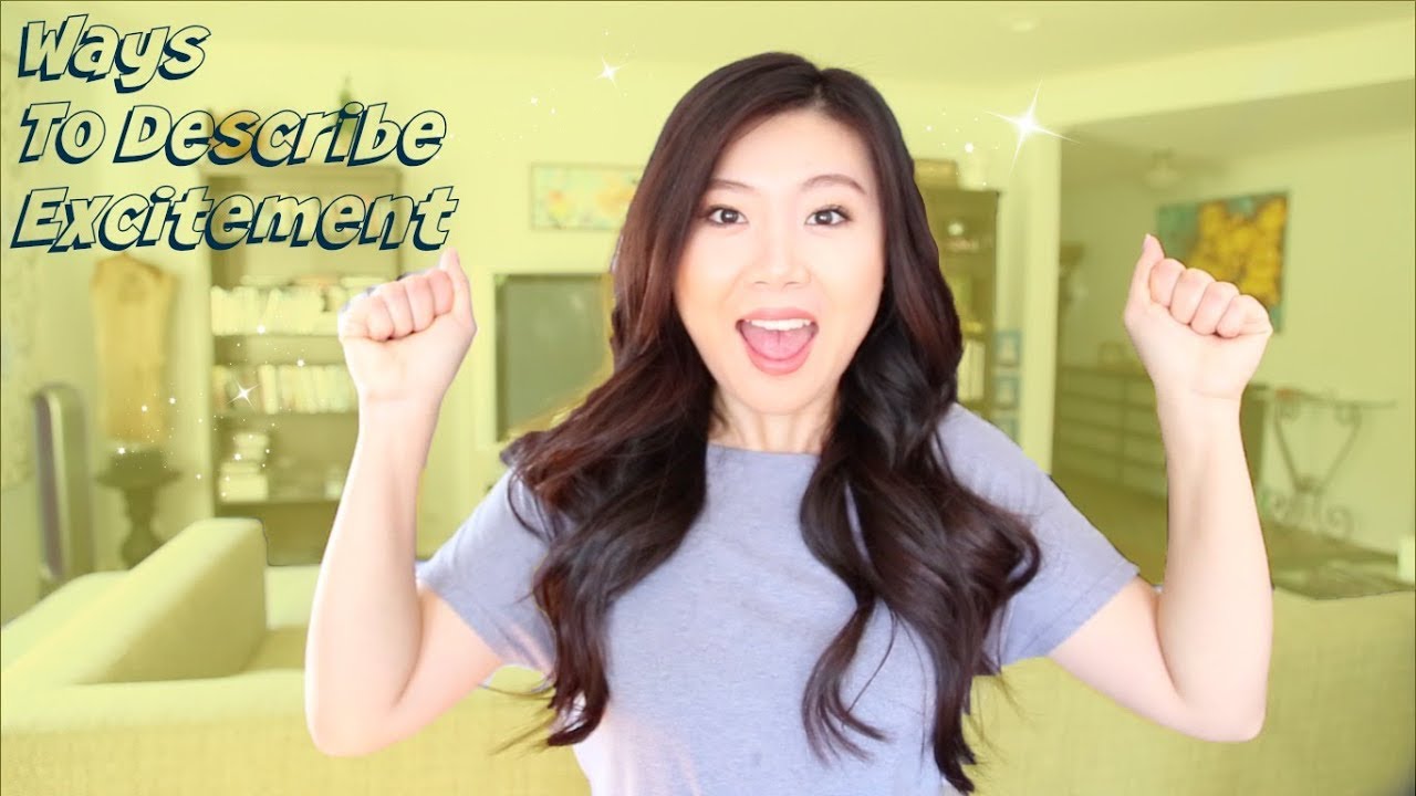 4种形容心情激动的英文表达 | 4 ways to describe excitement - YouTube