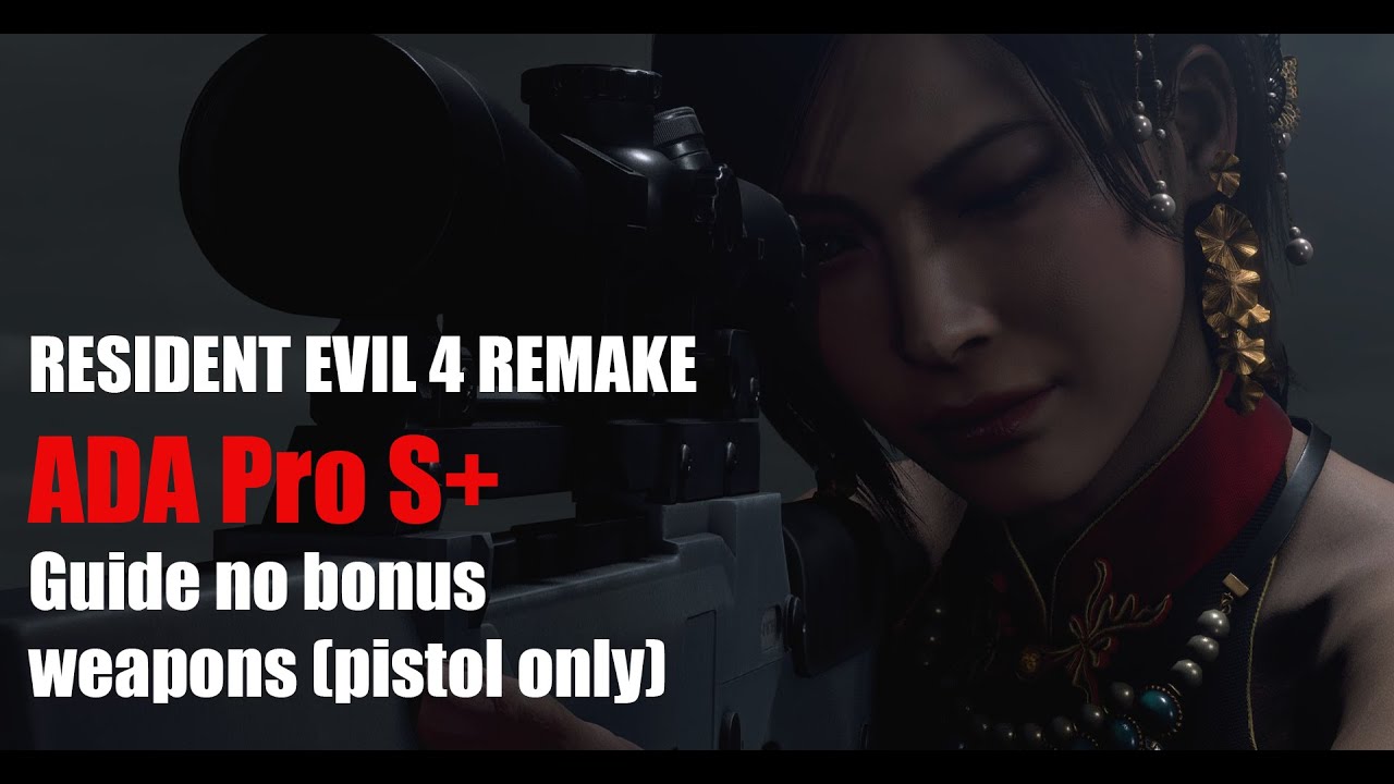 Resident Evil 4 Remake ADA professional S+ guide (NO BONUSES) - YouTube