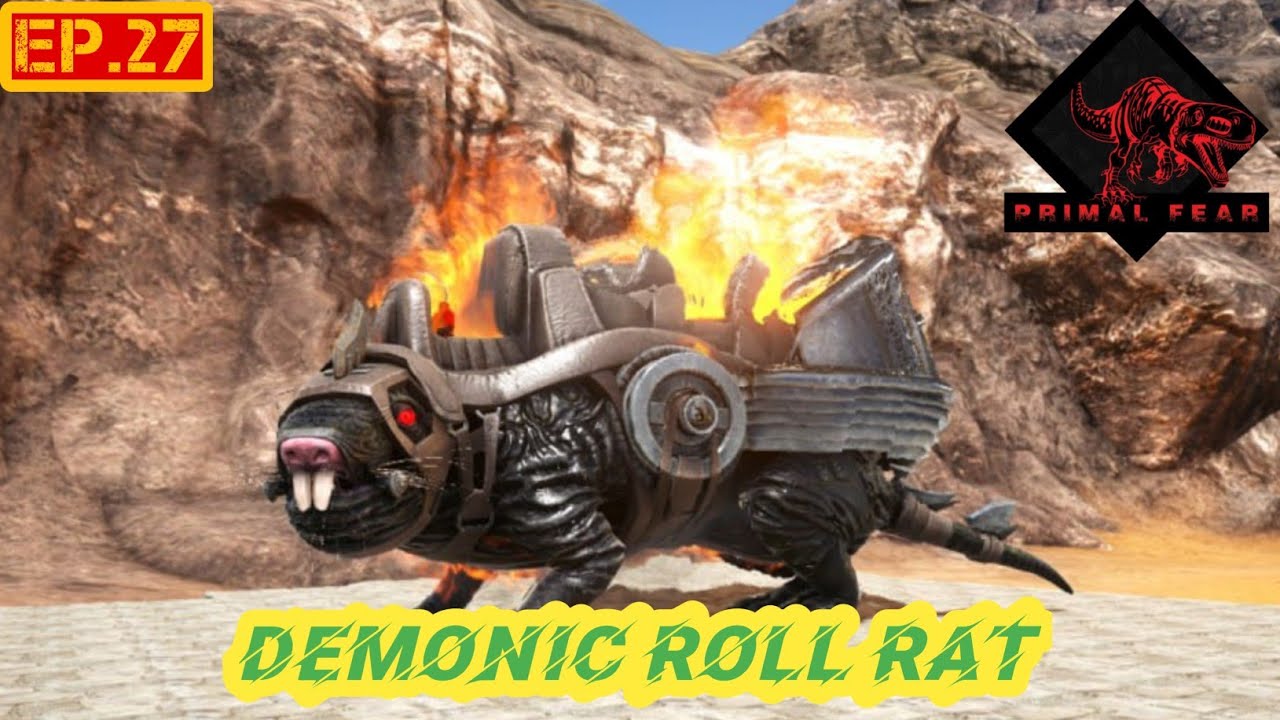Demonic Roll Rat Taming 🔥 Ark Survival Evolved 🔥🔥 Ark Primal Fear EP.27 ...