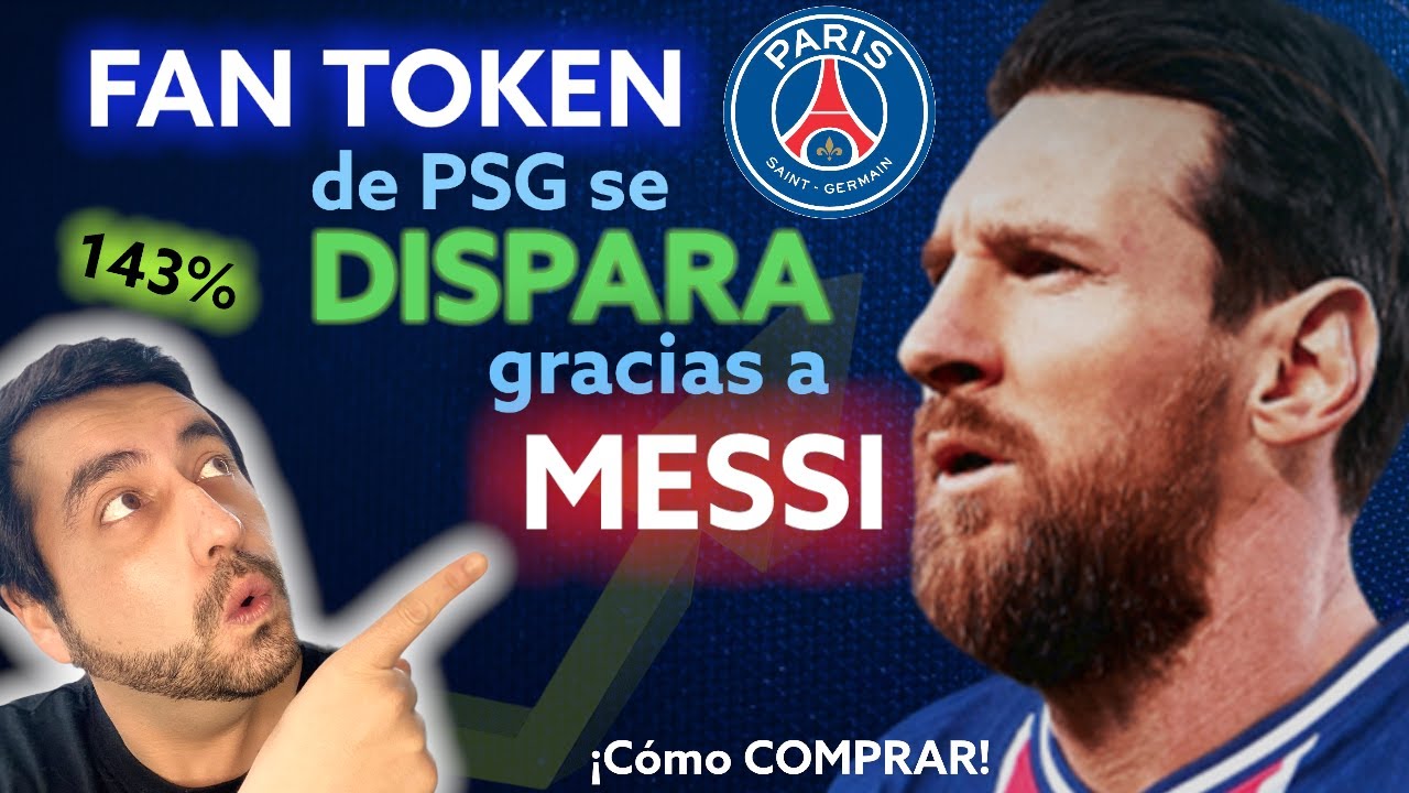 😱FAN TOKEN de PSG se DISPARA gracias a MESSI!! 📈 Cómo comprar!!💸 - YouTube