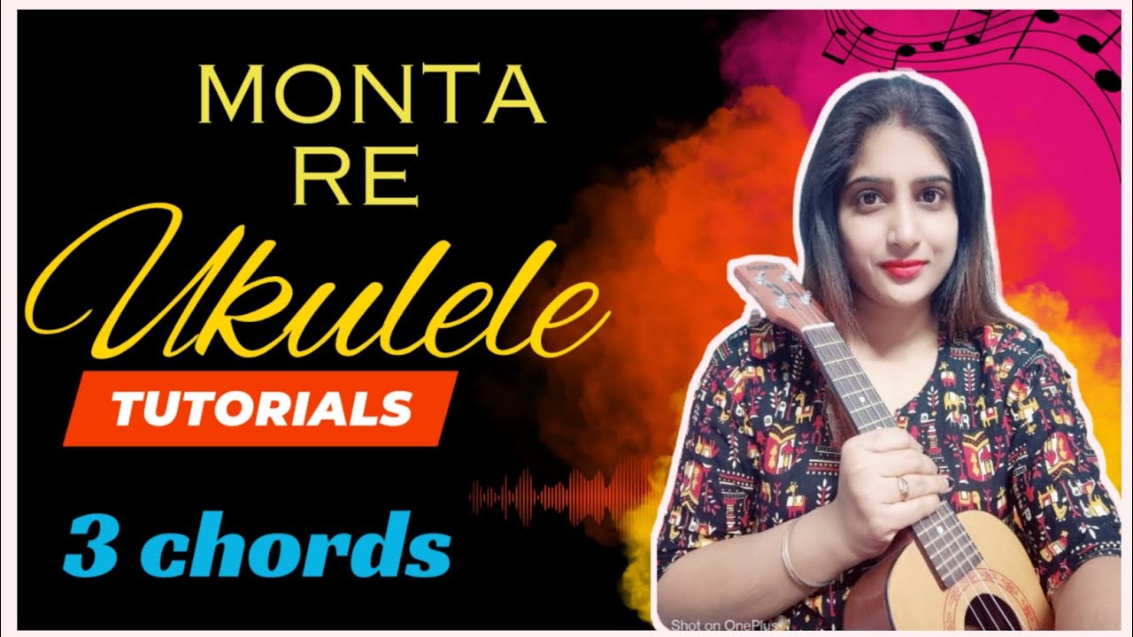 Monta re | Ukulele Tutorial | 3 chords | Suparna Bhattacharyya ...