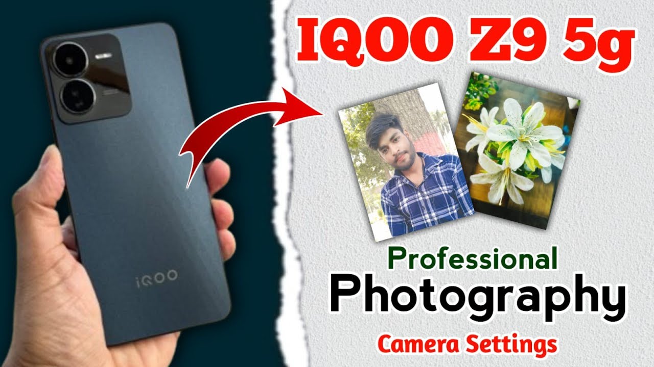 iqoo z9 5g me hd photography settings !! iqoo z9 5g hidden camera ...