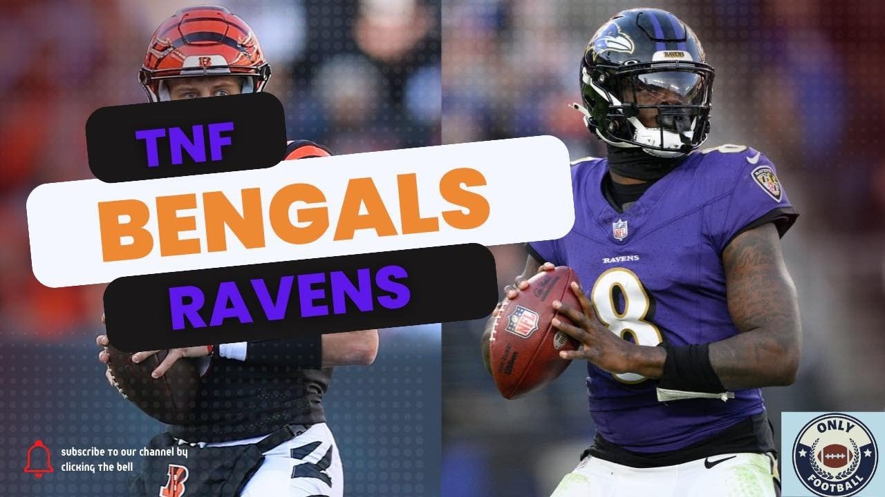 TNF BENGALS vs RAVENS - YouTube