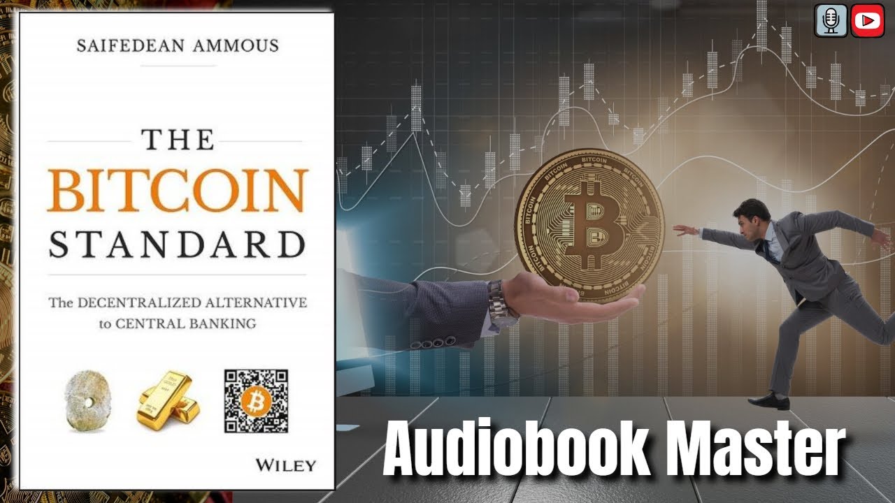 The Bitcoin Standard Best Audiobook Summary By Saifedean Ammous - YouTube