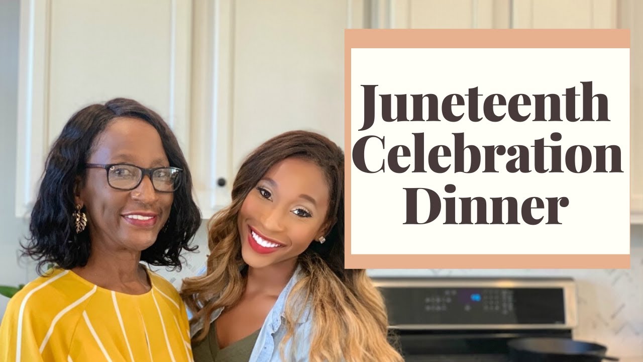 Juneteenth Celebration Dinner - YouTube