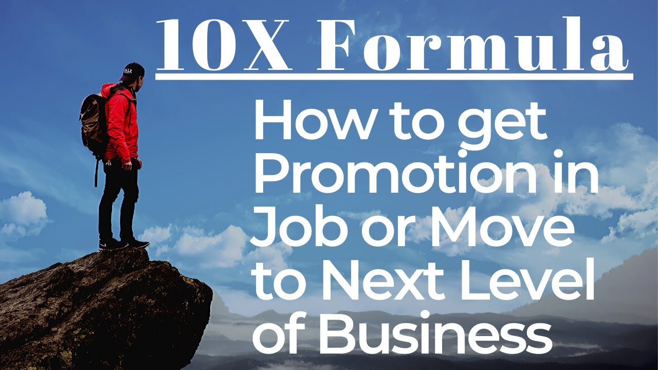 How to get Promotion in Job or Move to Next Level of Business. 10x ...