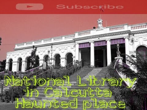 National Library Kolkata Haunted