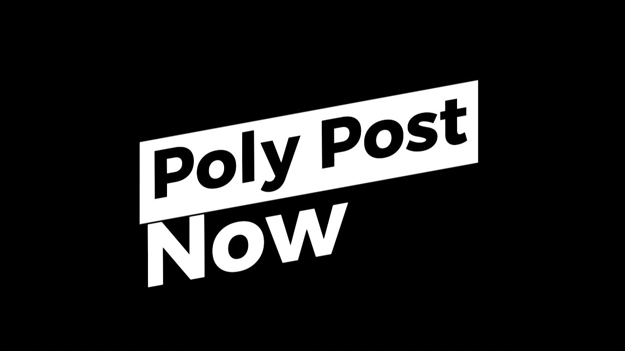 Poly Post Now Ep. 9 - YouTube