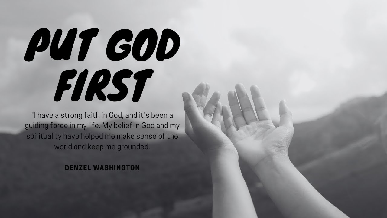 PUT GOD FIRST - MOTIVATION VIDEO - DENZEL WASHINGTON - YouTube