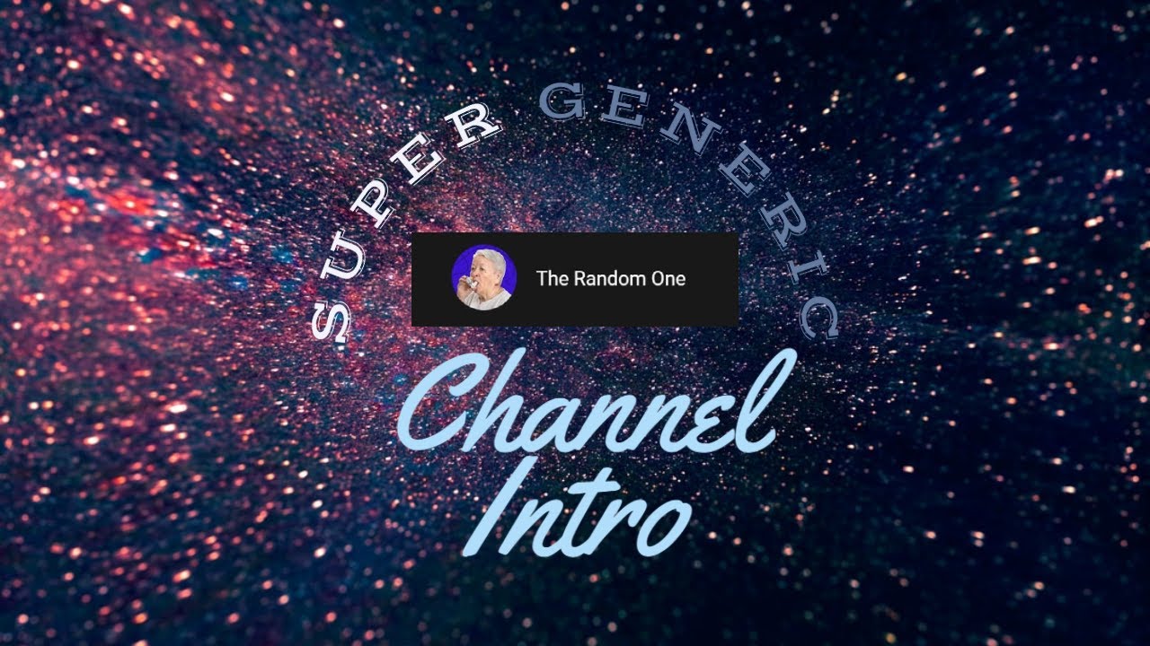 Generic Channel Intro - YouTube