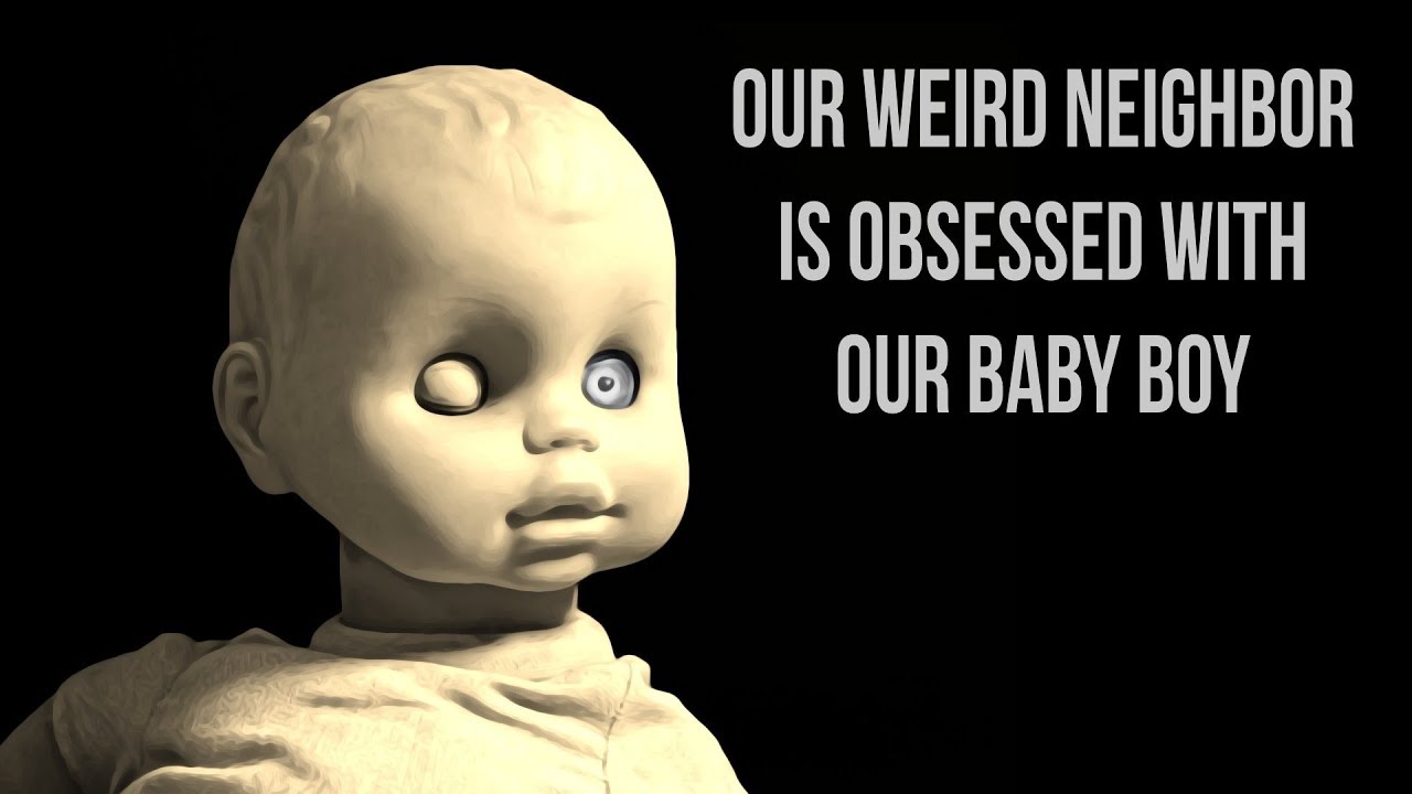 Our Weird Neighbor Is Obsessed With Our Baby Boy by Rhonnie Fordham ...
