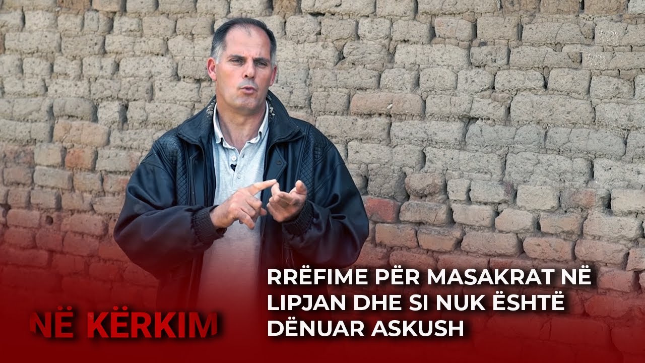 Rrëfime për masakrat në Lipjan dhe si nuk është dënuar askush - Seria e ...