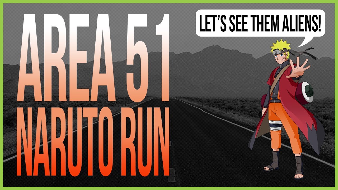 Are You Ready for The Area 51 Naruto Run (September 20, 2019)? - YouTube