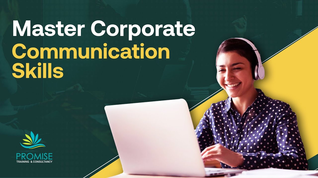 Master Corporate Communication Skills | Promise Training & Consultancy ...