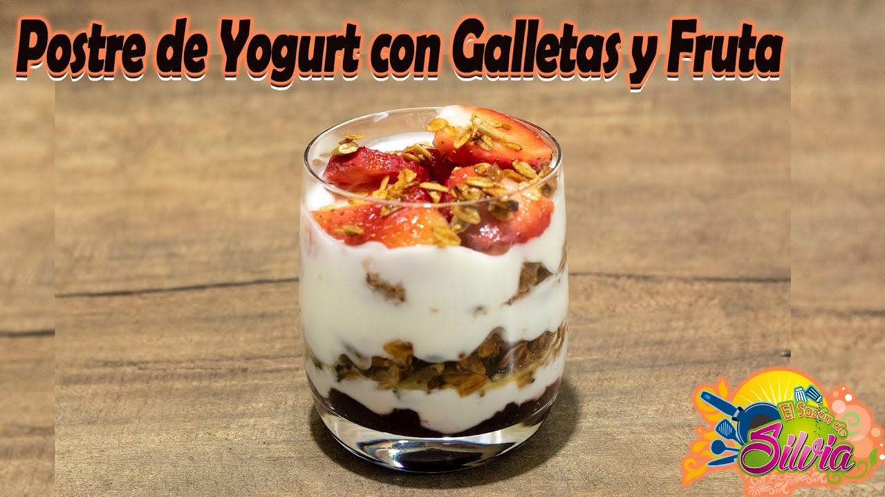Postre de Yogurt con Galletas y Fruta - ElSazóndeSilvia - YouTube