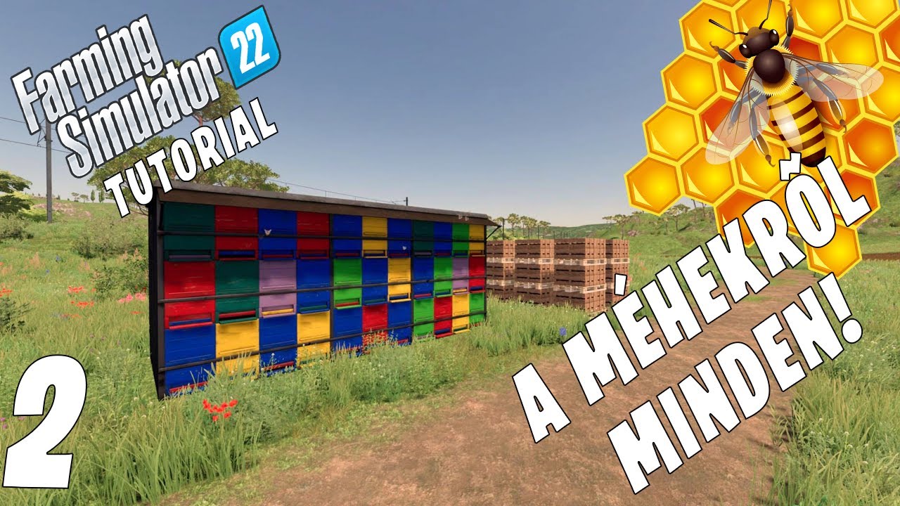 Farming Simulator 22 TUTORIAL #2 - Minden amit a méhekről tudni kell ...