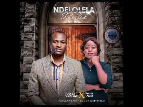 Joshua Simfukwe - Ndelolela Pali Lesa (Official Audio) 2025 ft Praise Lombe Remix - YouTube