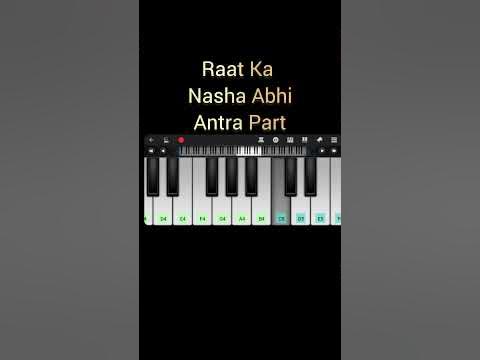 Raat Ka Nasha Abhi Cover - Piano App - Ashoka Movie Kareena Kapoor ...