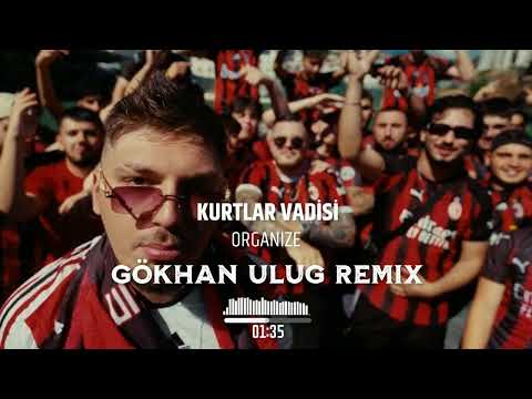 Düşmanlarımın Hepsi Kuruyemiş ( Dj GöKHaN ULuğ Remix ) ORGANIZE - KURTLAR VADİSİ