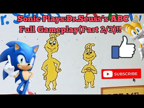 MR.ZED IS EVERYWHERE!! | Sonic Plays:Dr.Seuss's ABC Full Gameplay(Part 2/3)!! - YouTube