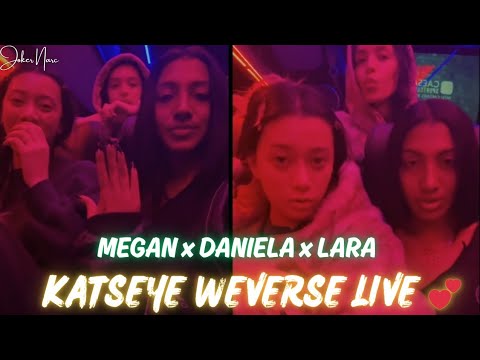 ✨(ALL SUB) KATSEYE MEGAN, LARA & DANIELA WEVERSE LIVE 😍😘💕(11.20.25) #weverselive #katseye