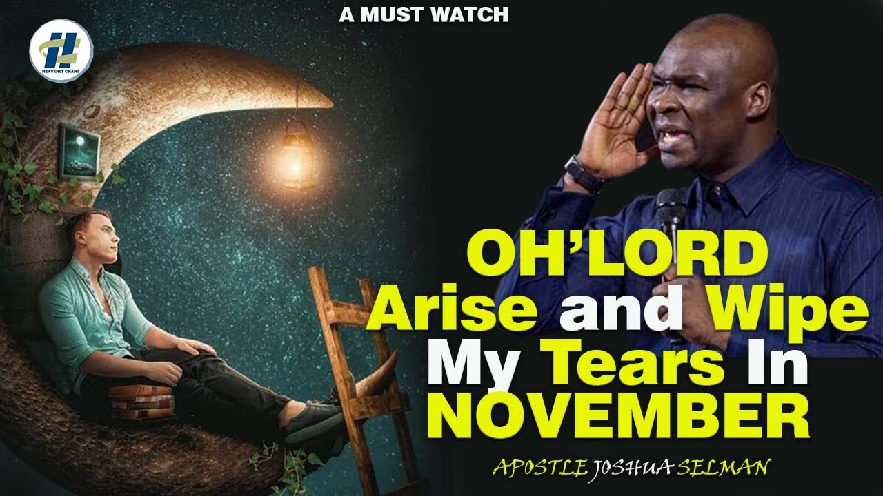 NOVEMBER WILL NEVER SEE YOUR TEARS BY APOSTLE JOSHUA SELMAN - YouTube