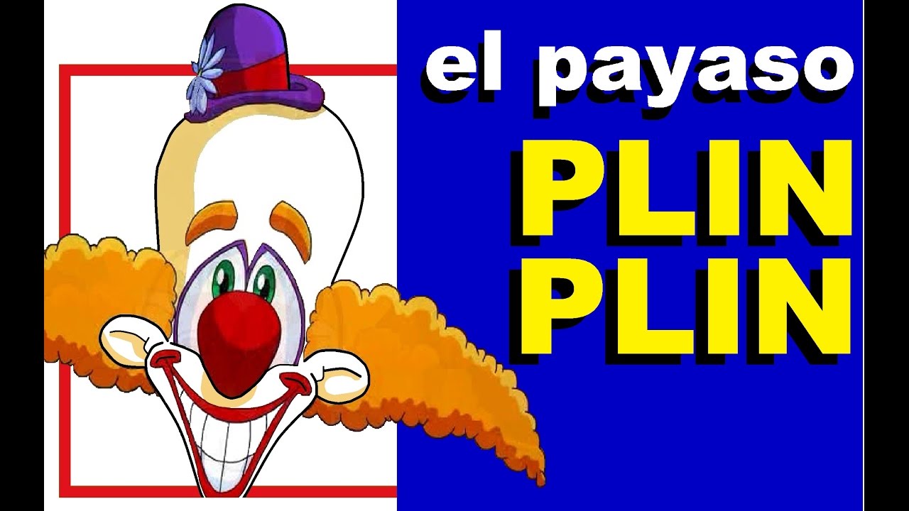 EL PAYASO PLIN PLIN - YouTube