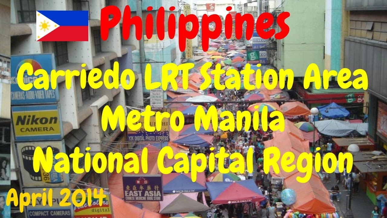 Carriedo LRT Station Area - Metro Manila - National Capital Region ...