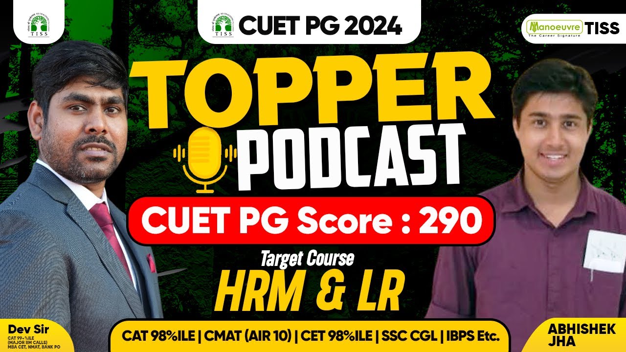 CUET PG 2024 TISS - Topper Podcast Abhishek Jha | Score - 290 | HRM LR ...