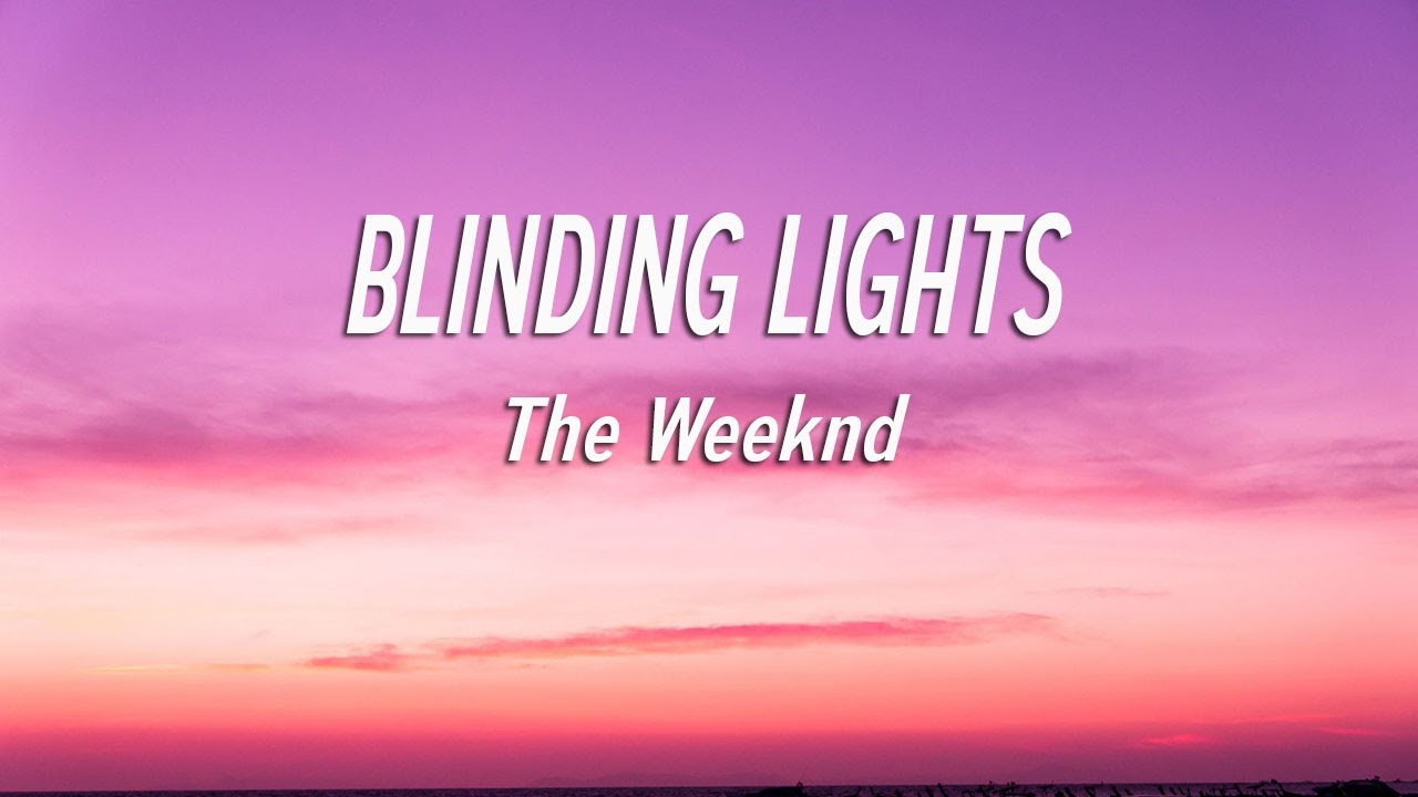 The Weeknd - Blinding Lights (Lyrics) - YouTube