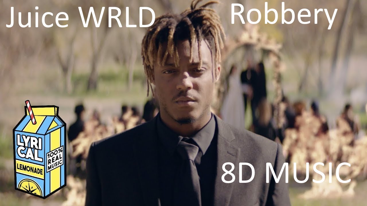 Juice WRLD - Robbery (8D MUSIC) - YouTube