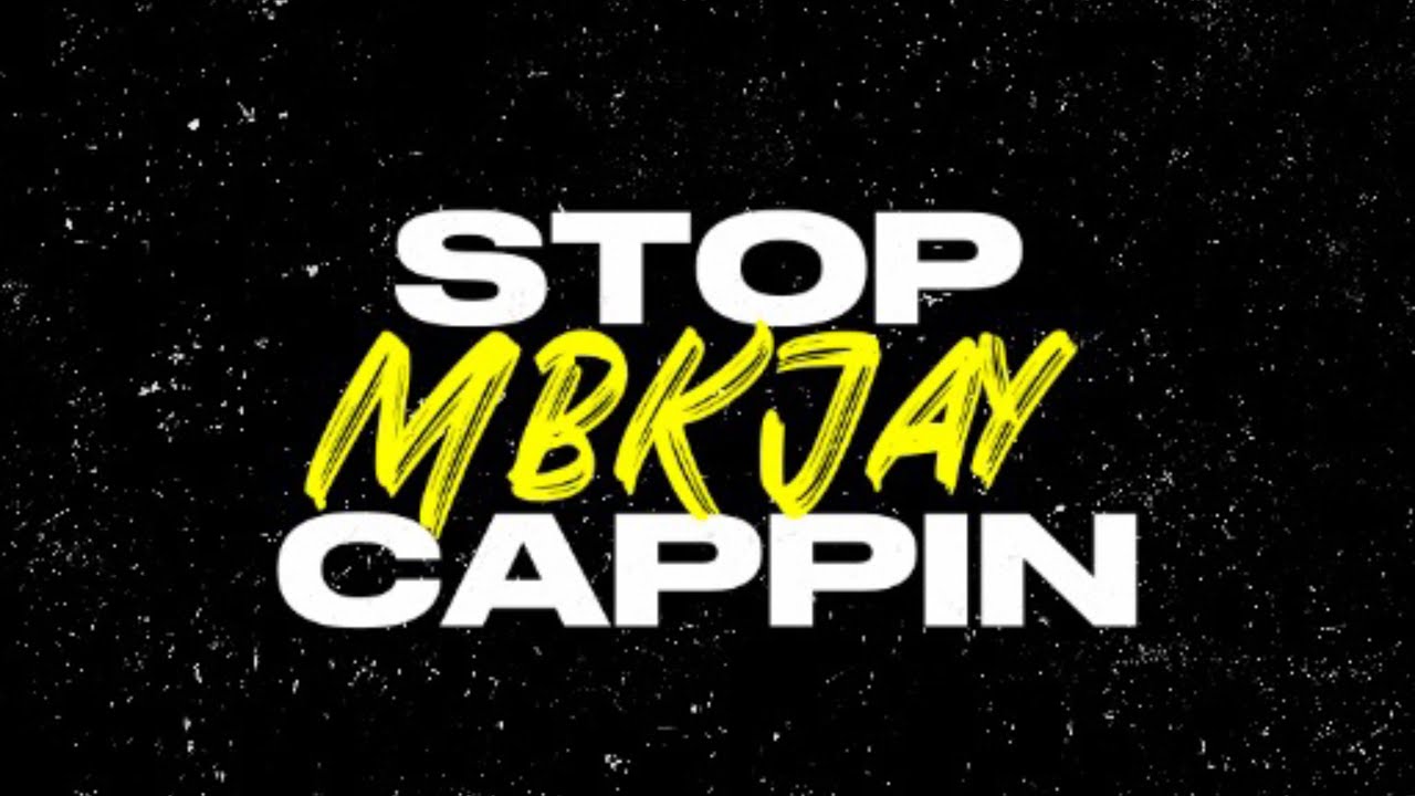 MBKJay - “Stop Cappin” (Official Visuals) - YouTube