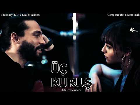 Üç Kuruş Müzikleri | Aşk Kıvılcımları (Tam versiyon)