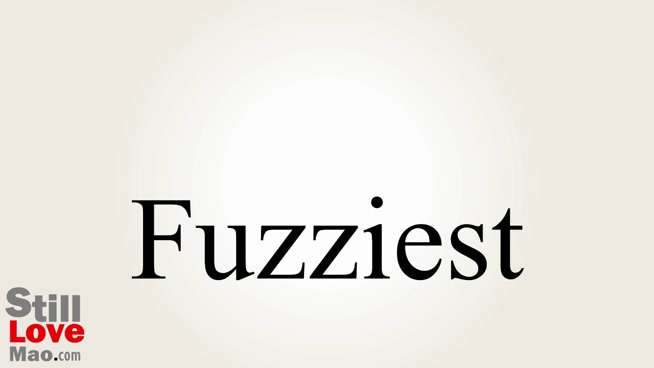 How to Say Fuzziest in Chinese - YouTube