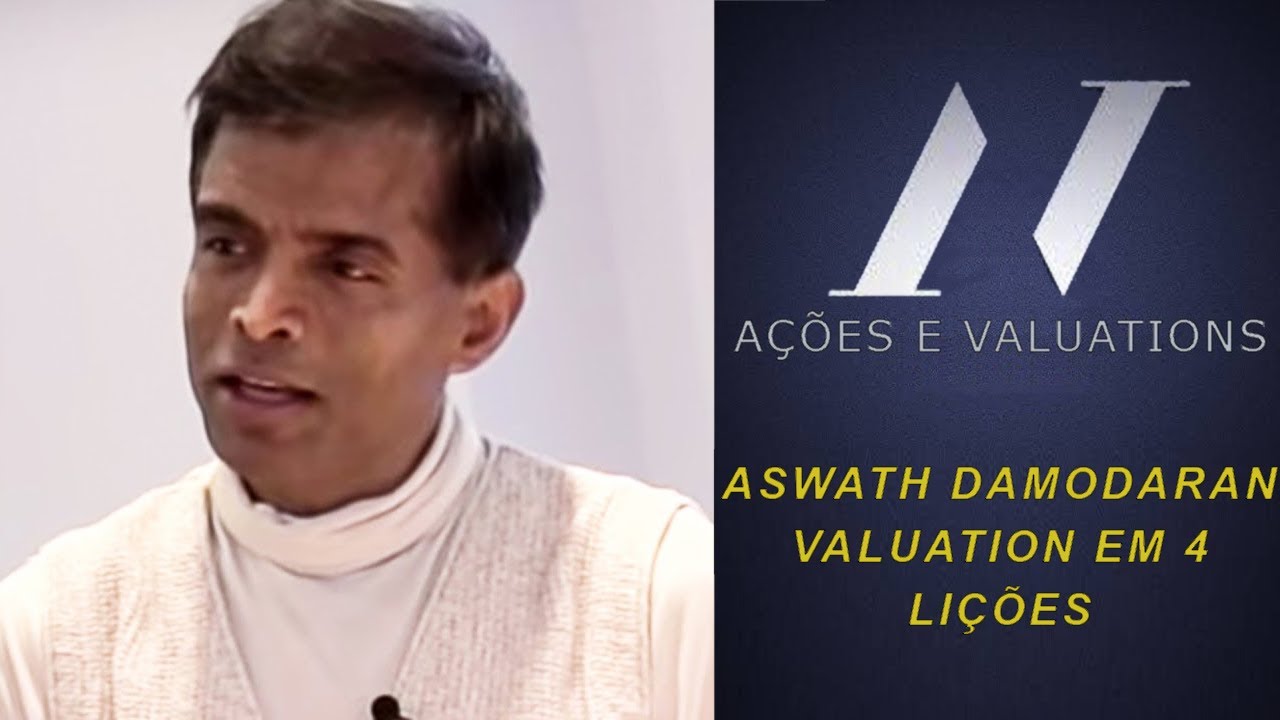Aswath Damodaran - Valuation em 4 Lições - LEGENDADO EM PORTUGUÊS - YouTube