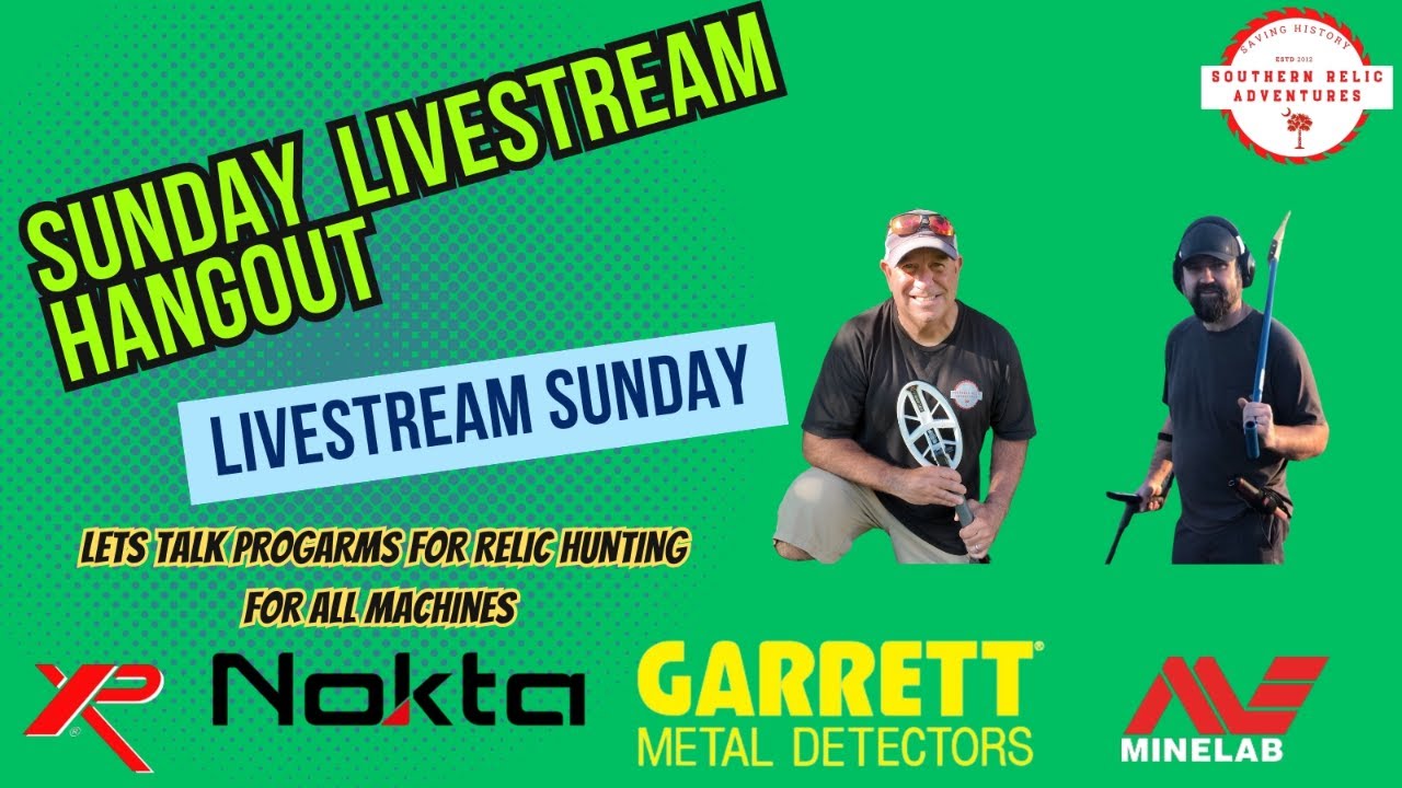 Livestream Sunday Night Metal Detecting Hangout- Programs for Relic ...