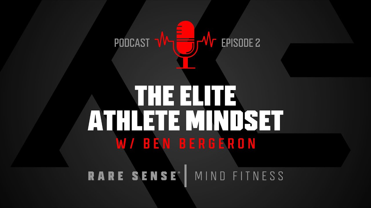 RARE SENSE Podcast - 2. The Elite Athlete Mindset - YouTube