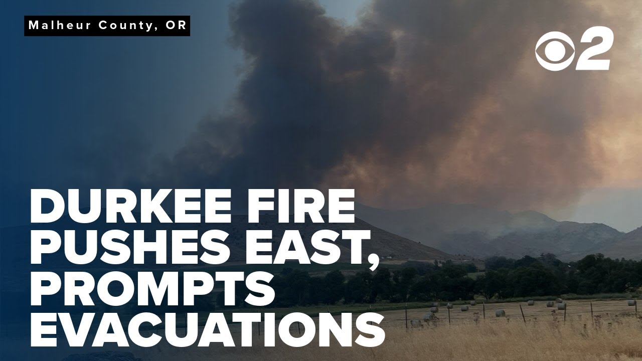 Durkee Fire pushes east, prompts evacuations; Cow Valley Fire shows no ...