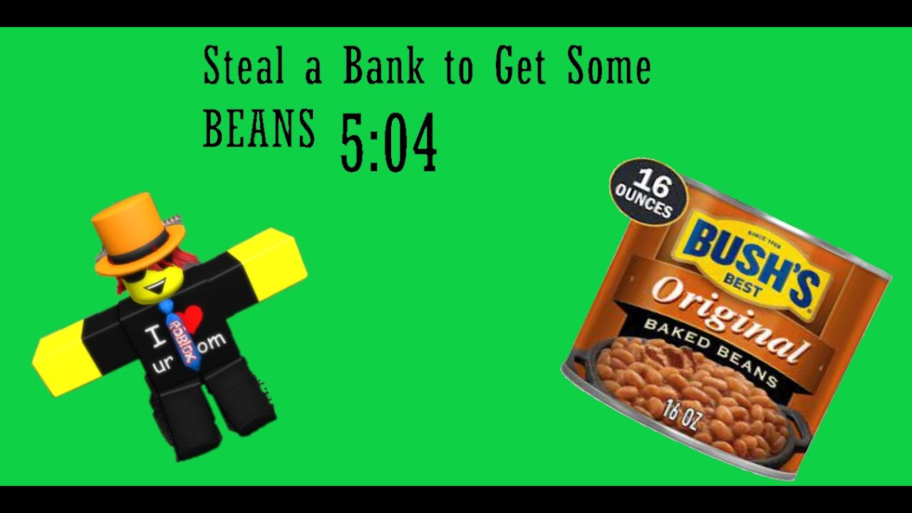 Steal a Bank to get some Beans speedrun! - 5:04 - YouTube