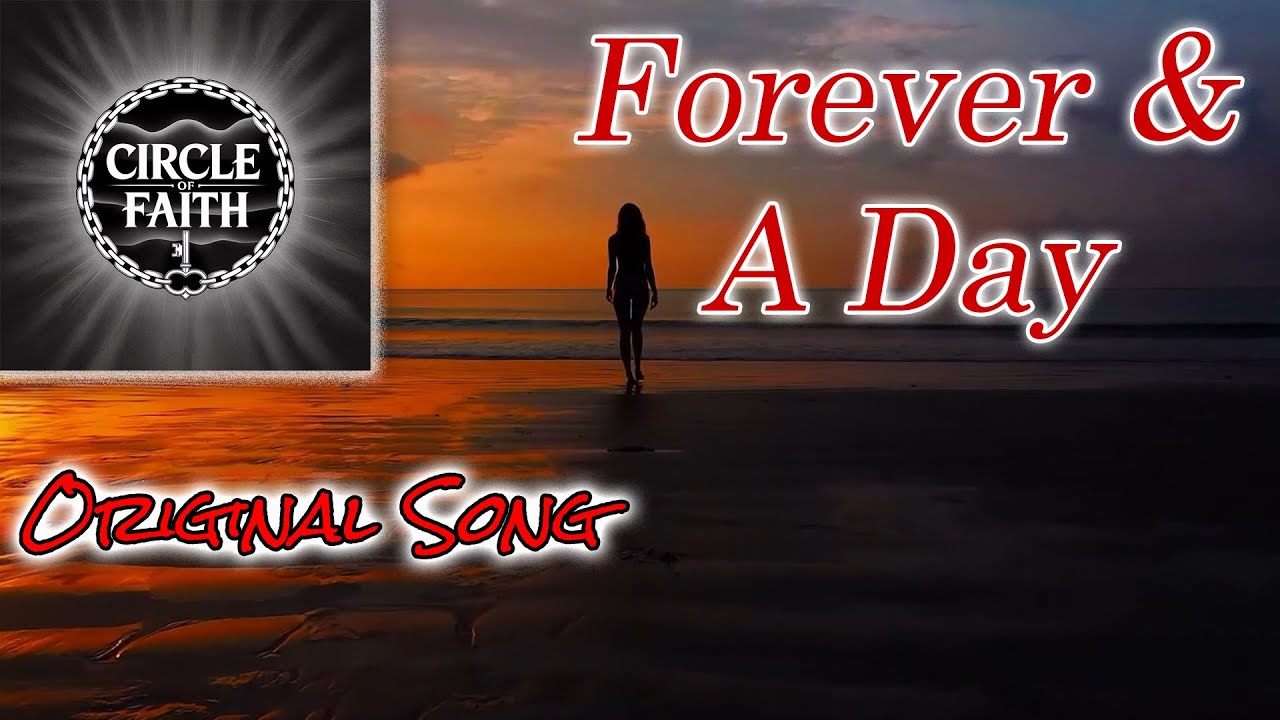 Forever And A Day - Circle Of Faith - Original Song - YouTube