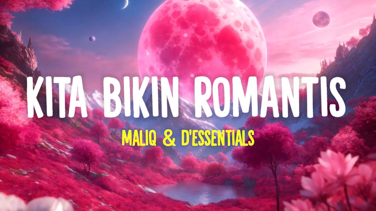 Maliq And Dessentials Kita Bikin Romantis Viral Tiktok Chords Chordify